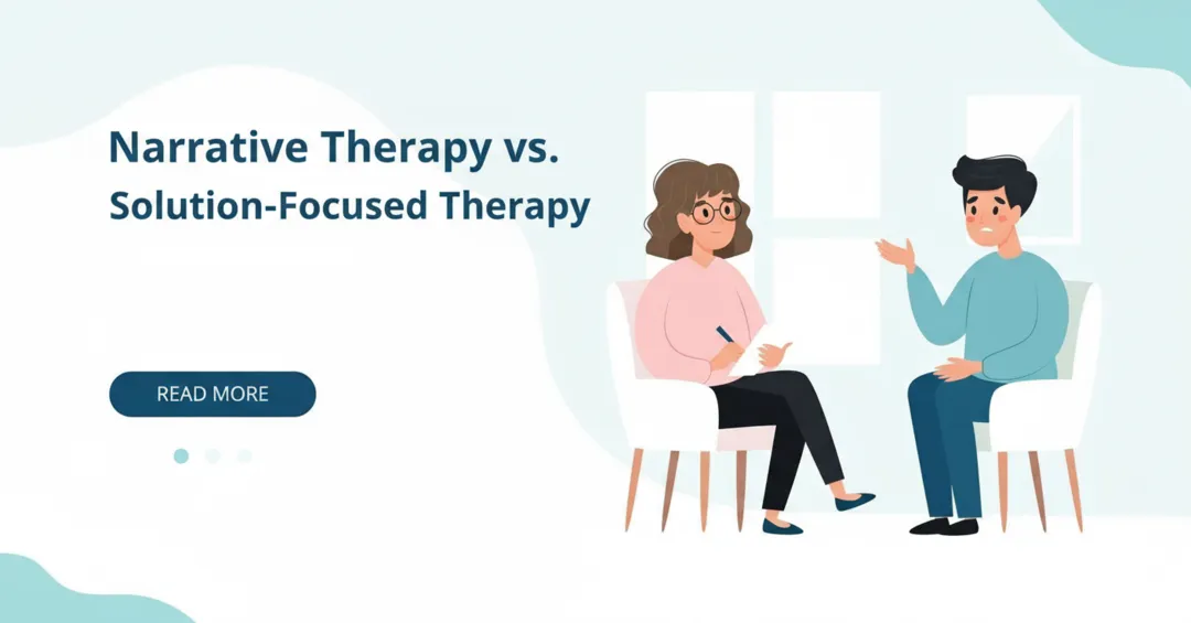 Narrative Therapy vs. Solution-Focused Therapy: Key Differences